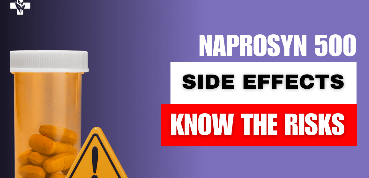 Common & Rare Naprosyn 500 Side Effects You Must Know
