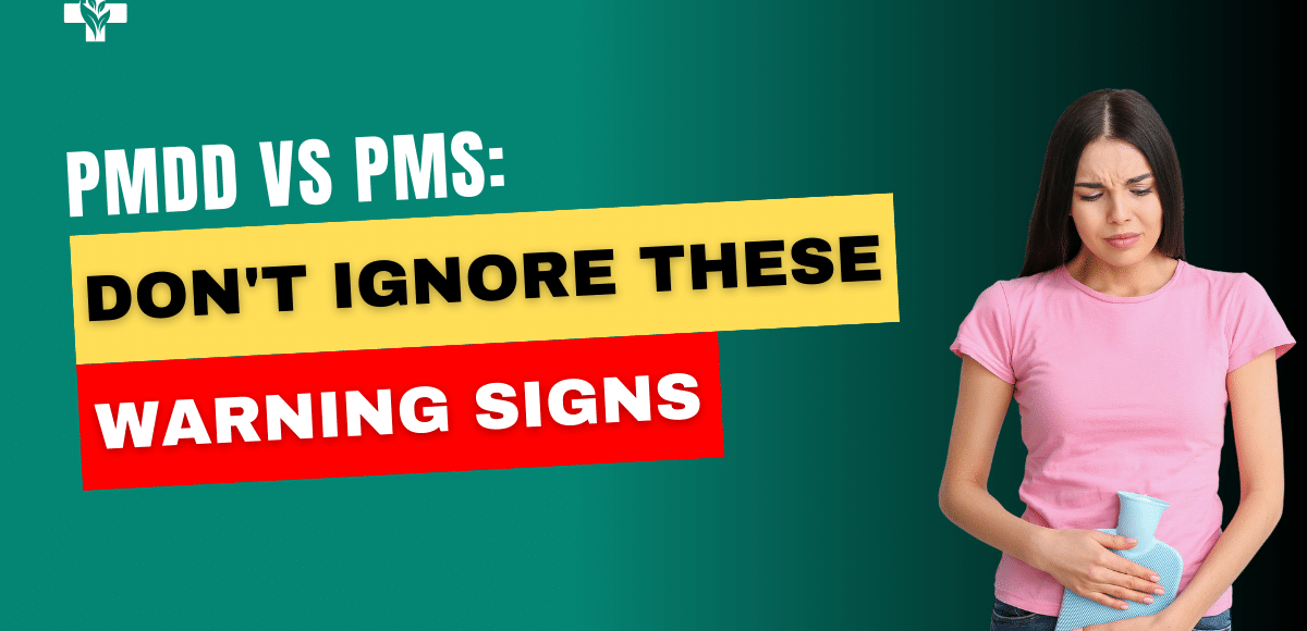 PMDD vs PMS: What Is The Difference?